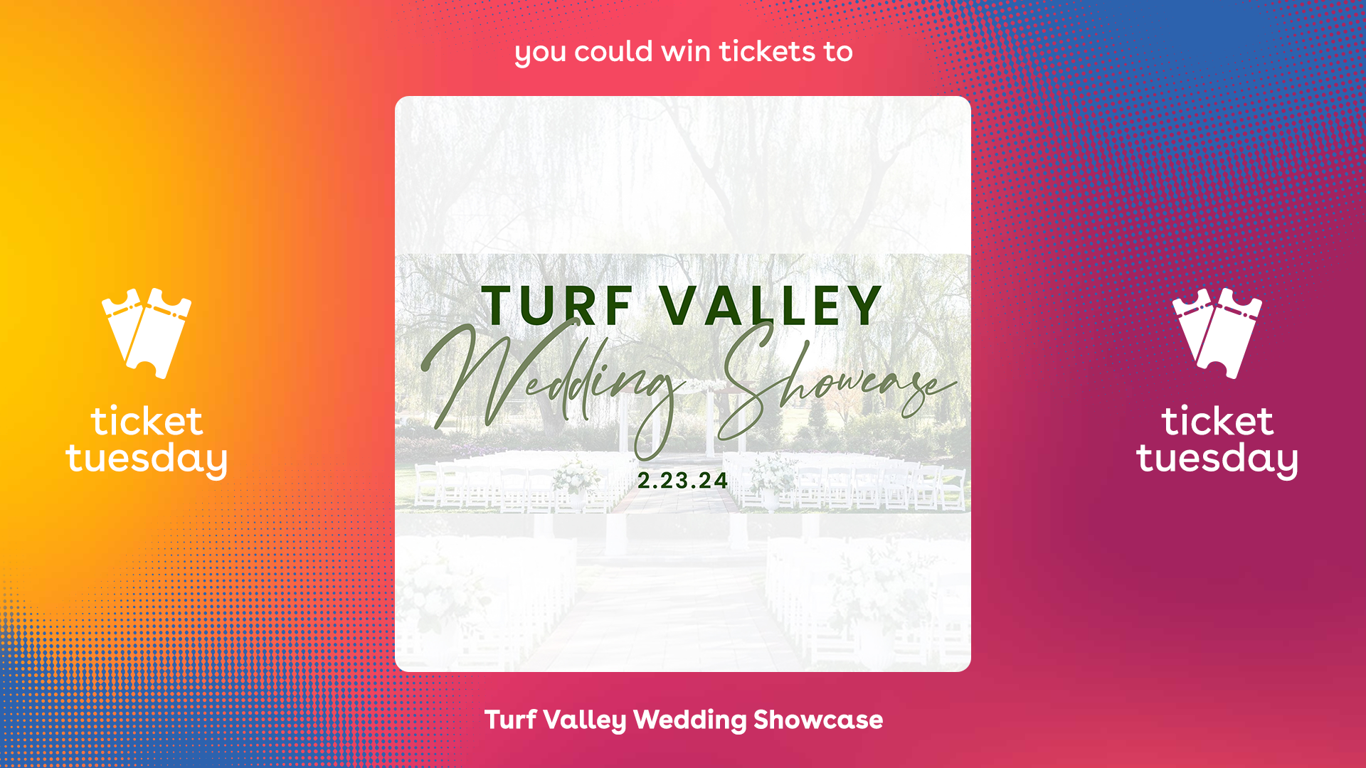 Ticket Tuesday - Win Tickets To The Turf Valley Wedding Showcase ...