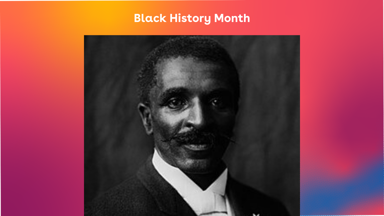 Celebrating George Washington Carver - BRIGHT-FM
